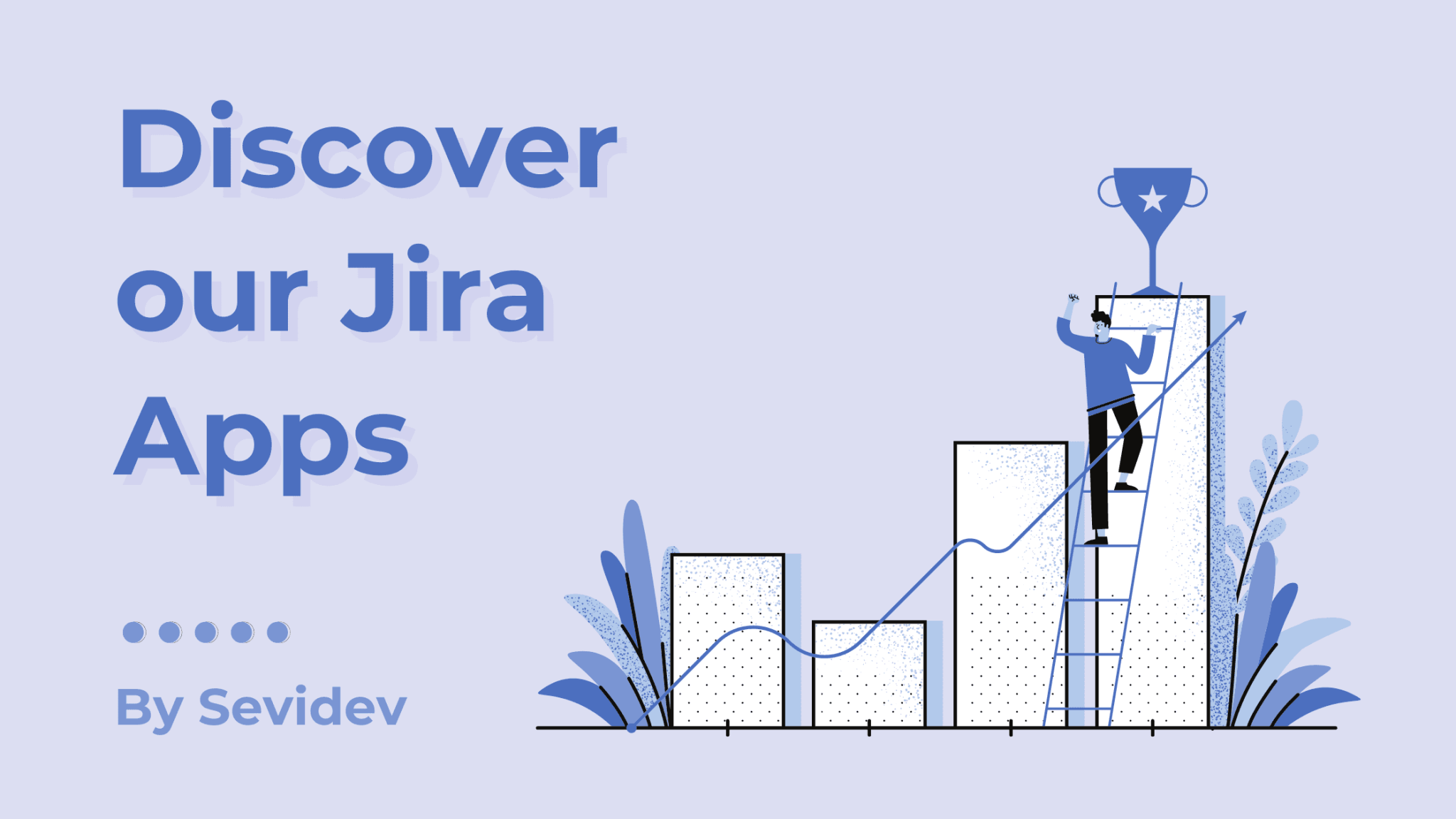 Discover our Jira applications - Sevidev