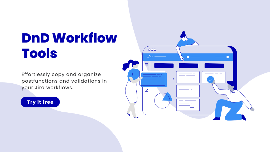 Streamline Your Jira Workflows with DnD Workflow Tools